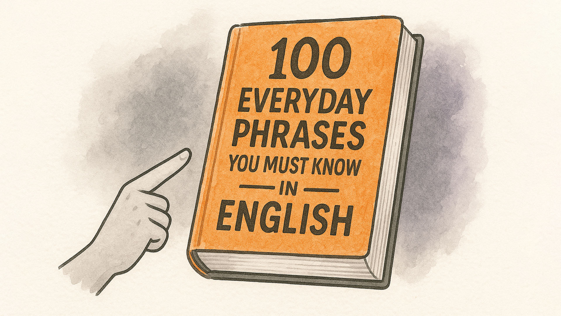 100 Everyday Phrases You Must Know in English | Language Tips